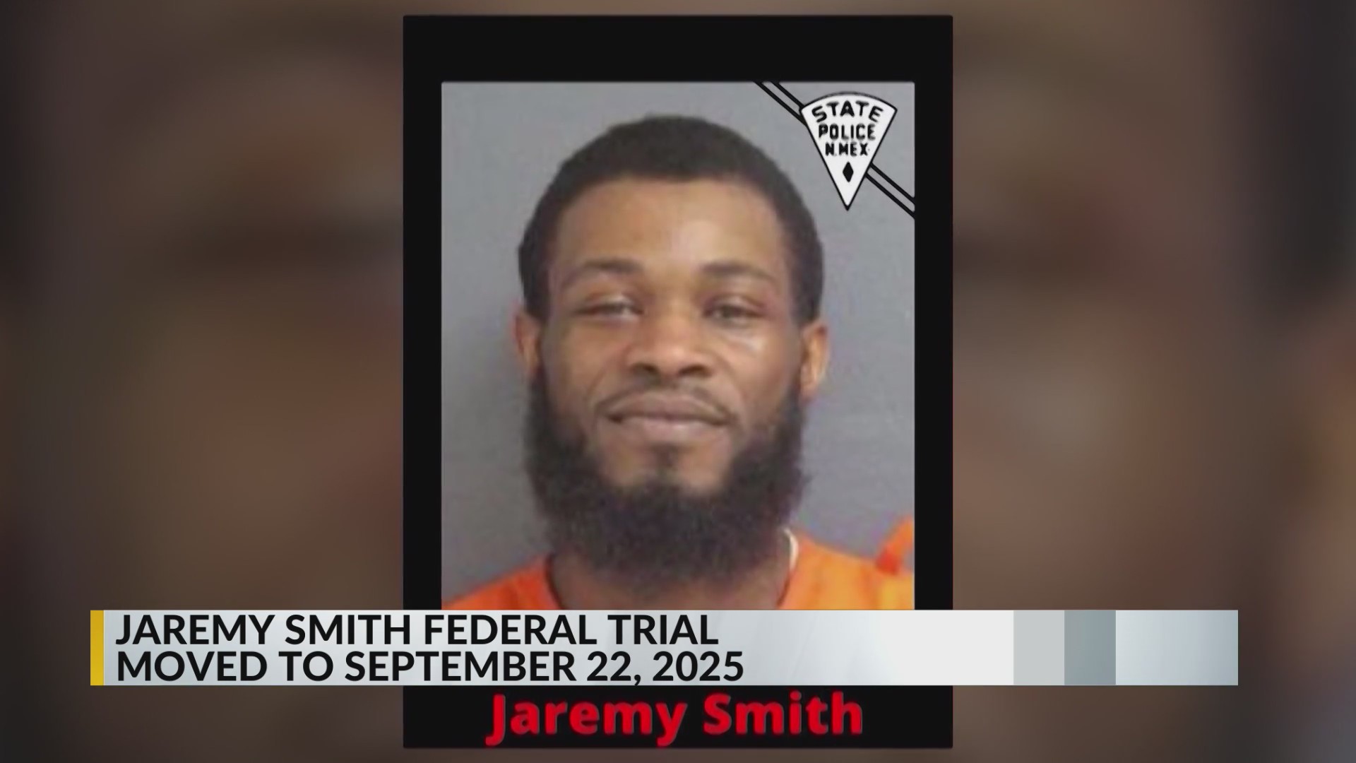 Federal trial for man accused of killing NMSP officer moved to September 2025 – KRQE NEWS 13 ...