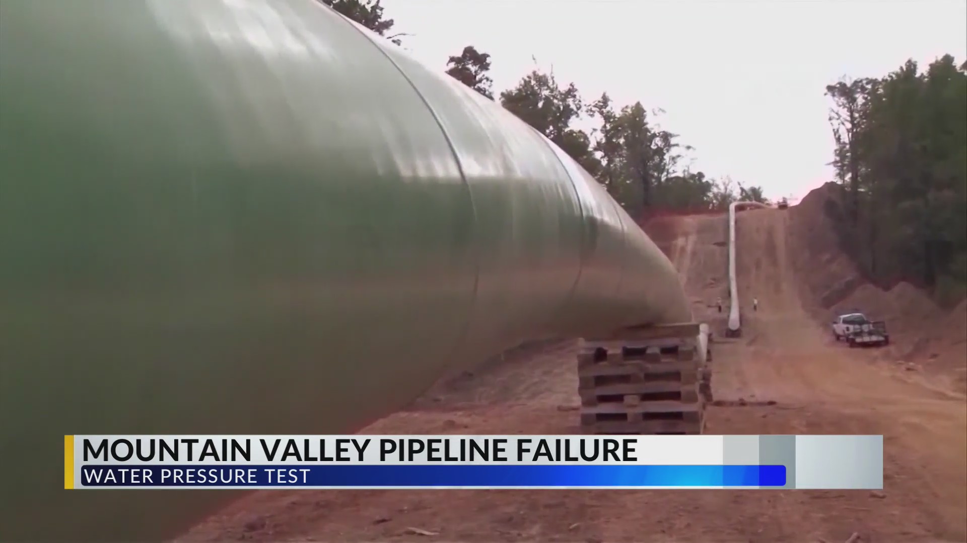 Part of Mountain Valley Pipeline bursts in water pressure test – WOWK ...