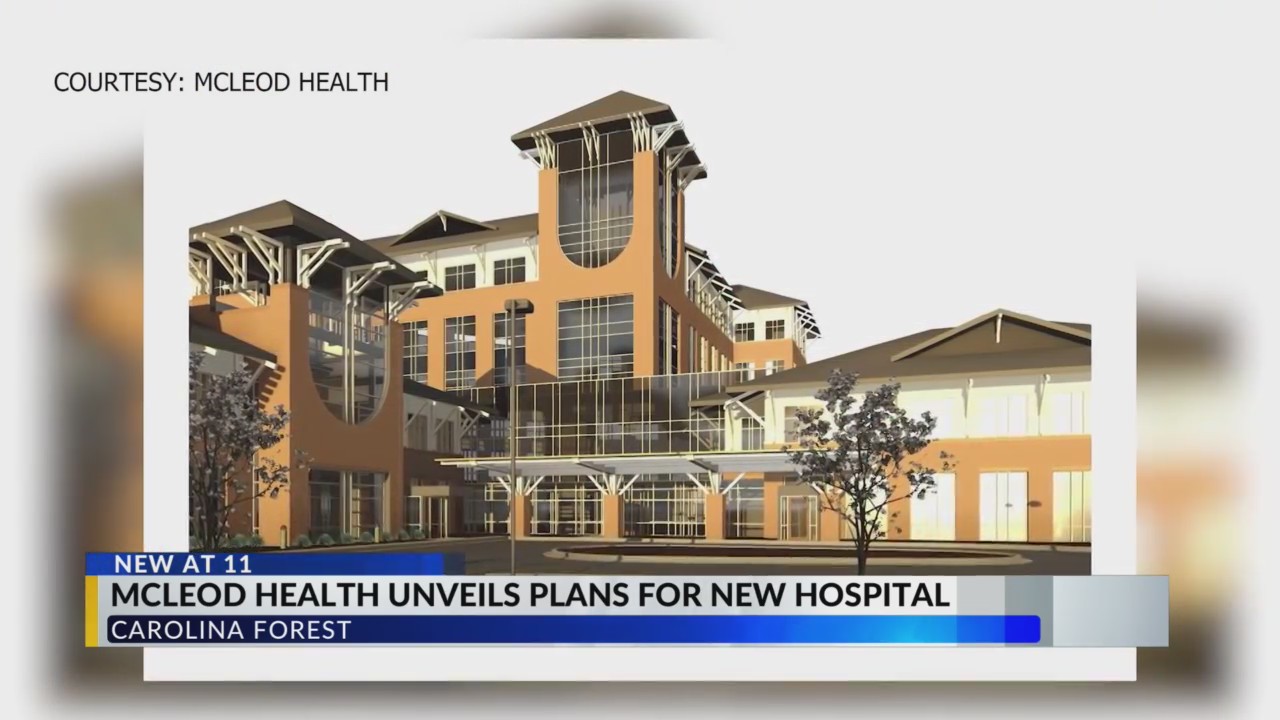 New Mcleod Health Hospital coming to Carolina Forest campus – WBTW