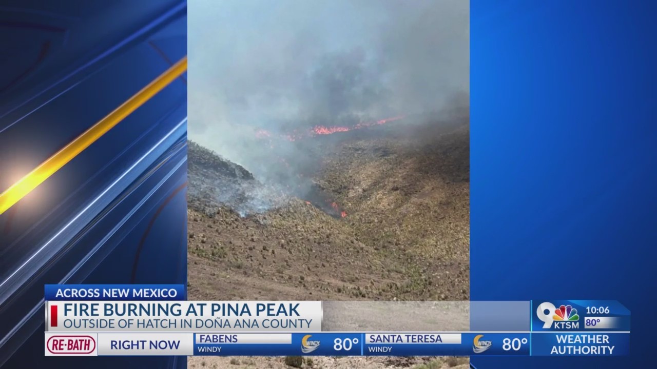 Fire burning on Pina Peak outside of Hatch – KTSM 9 News
