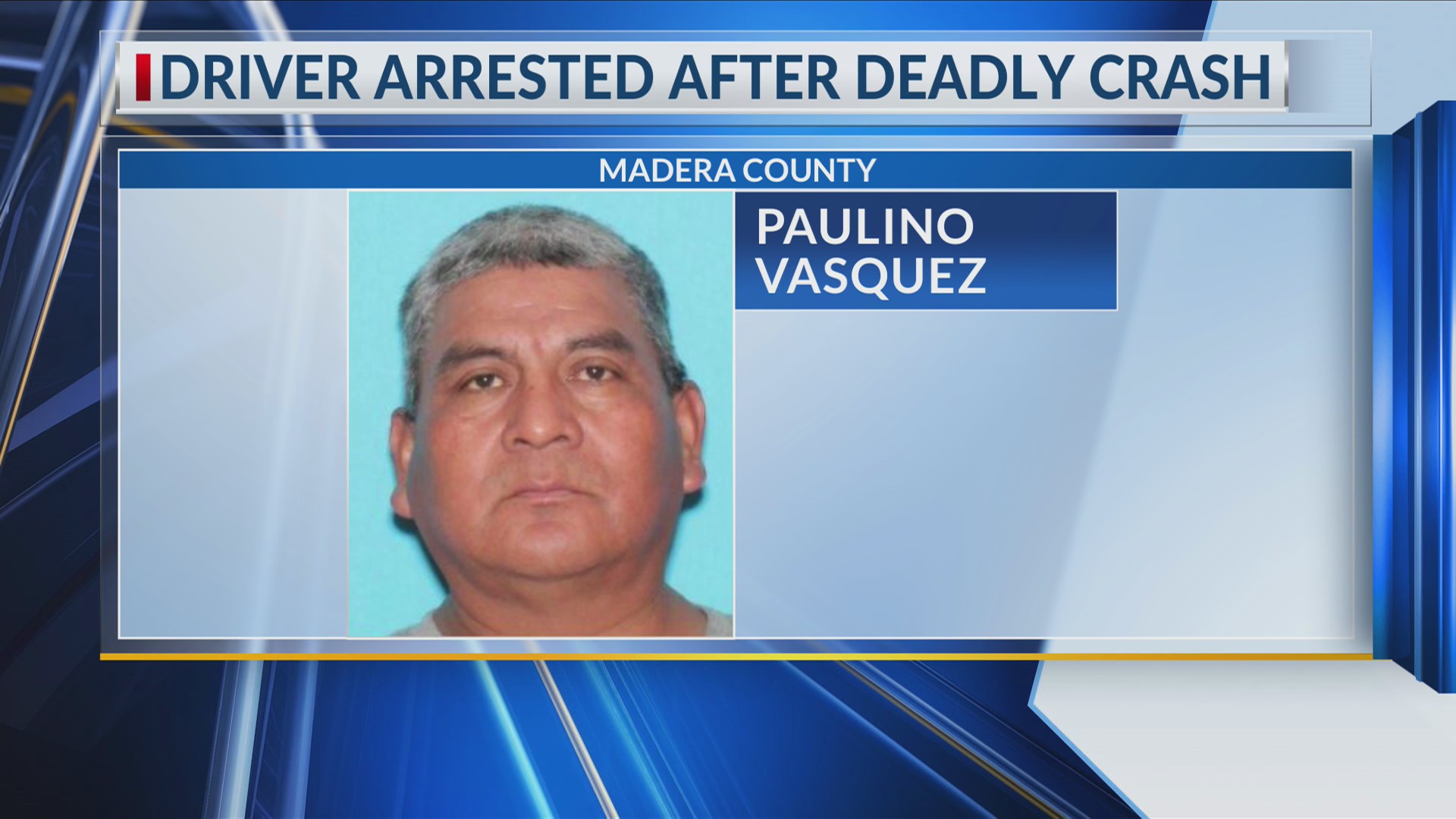 Driver arrested after man killed in Madera DUI crash, police say ...