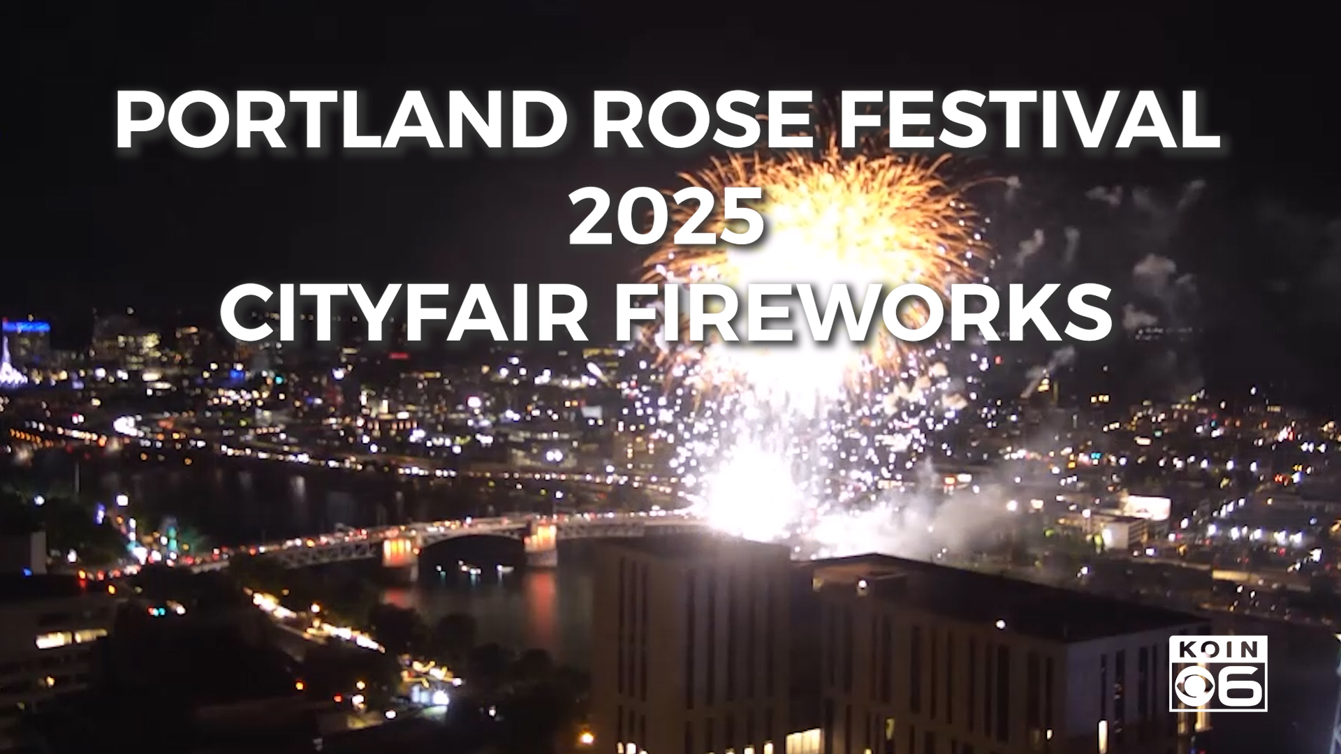 Portland Rose Festival CityFair 2025 firework show – KOIN.com
