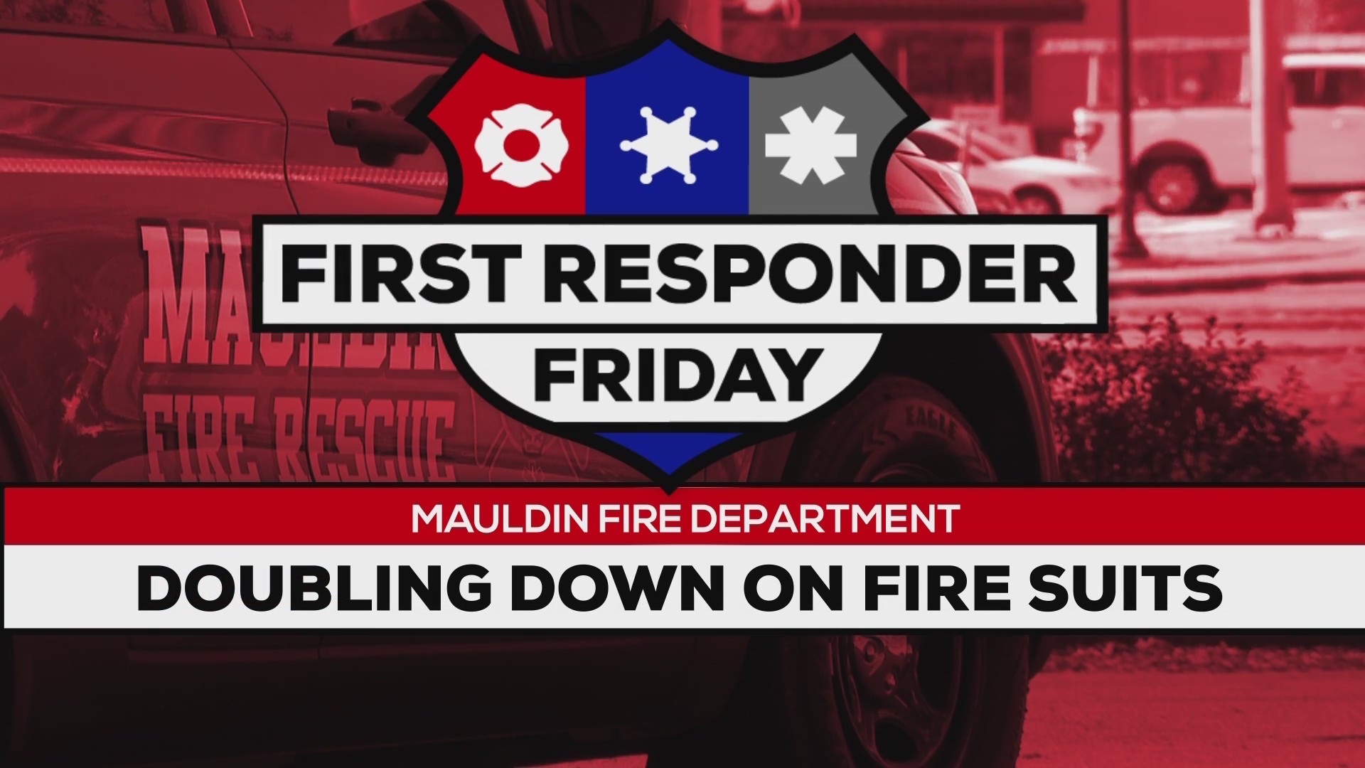 First Responder Friday: Mauldin Fire Department – WSPA 7NEWS