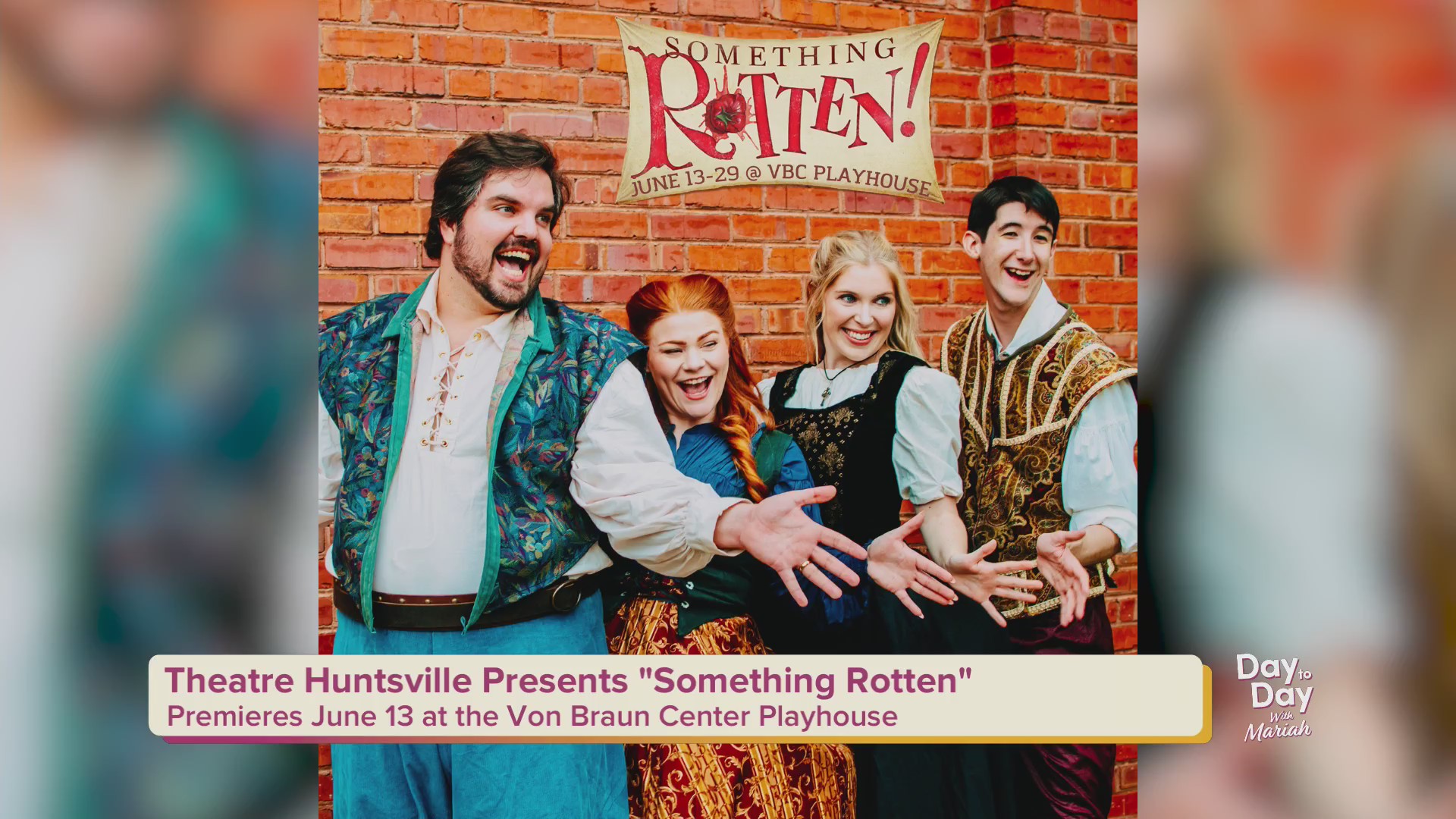 Theatre Huntsville Presents “Something Rotten” | June 12, 2025 | Day to ...