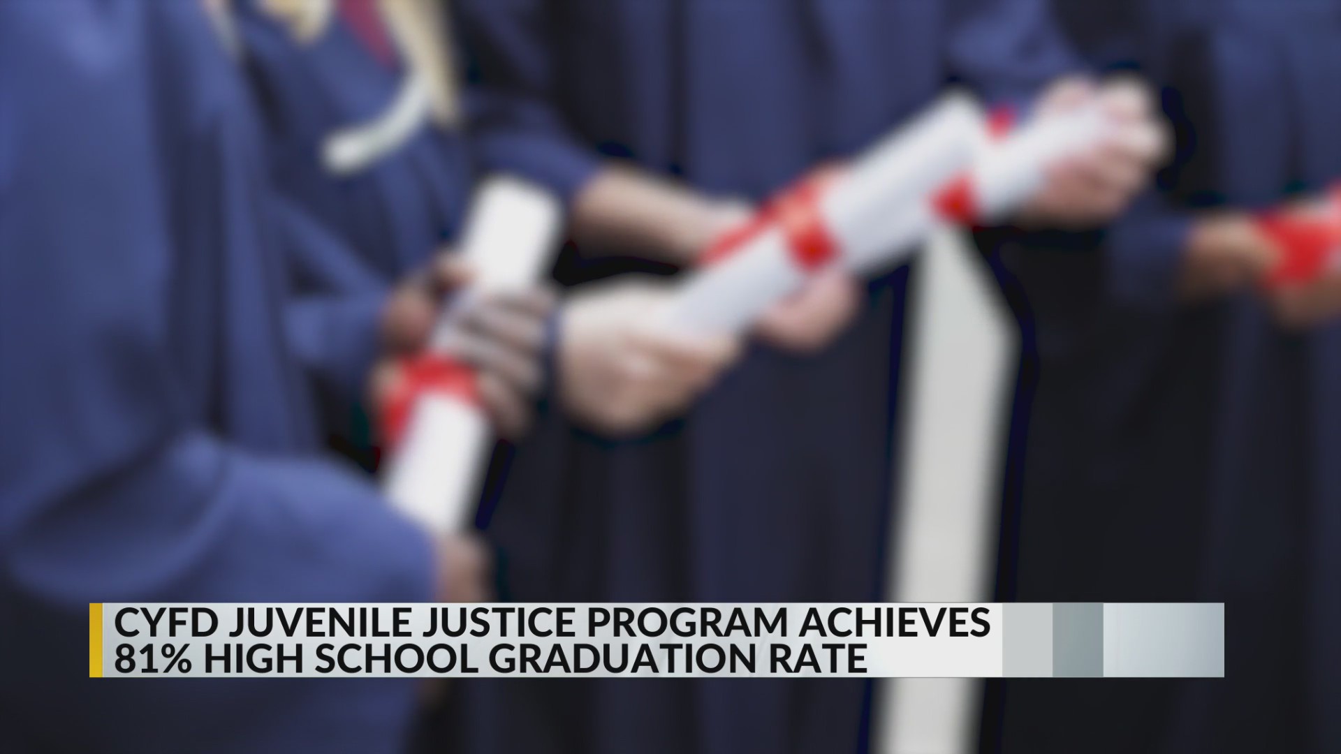 CYFD Juvenile Justice Program celebrates 81% high school graduation ...