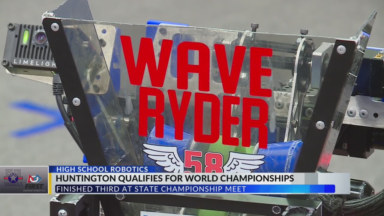Huntington Robotics gearing up for World Championships – WANE 15