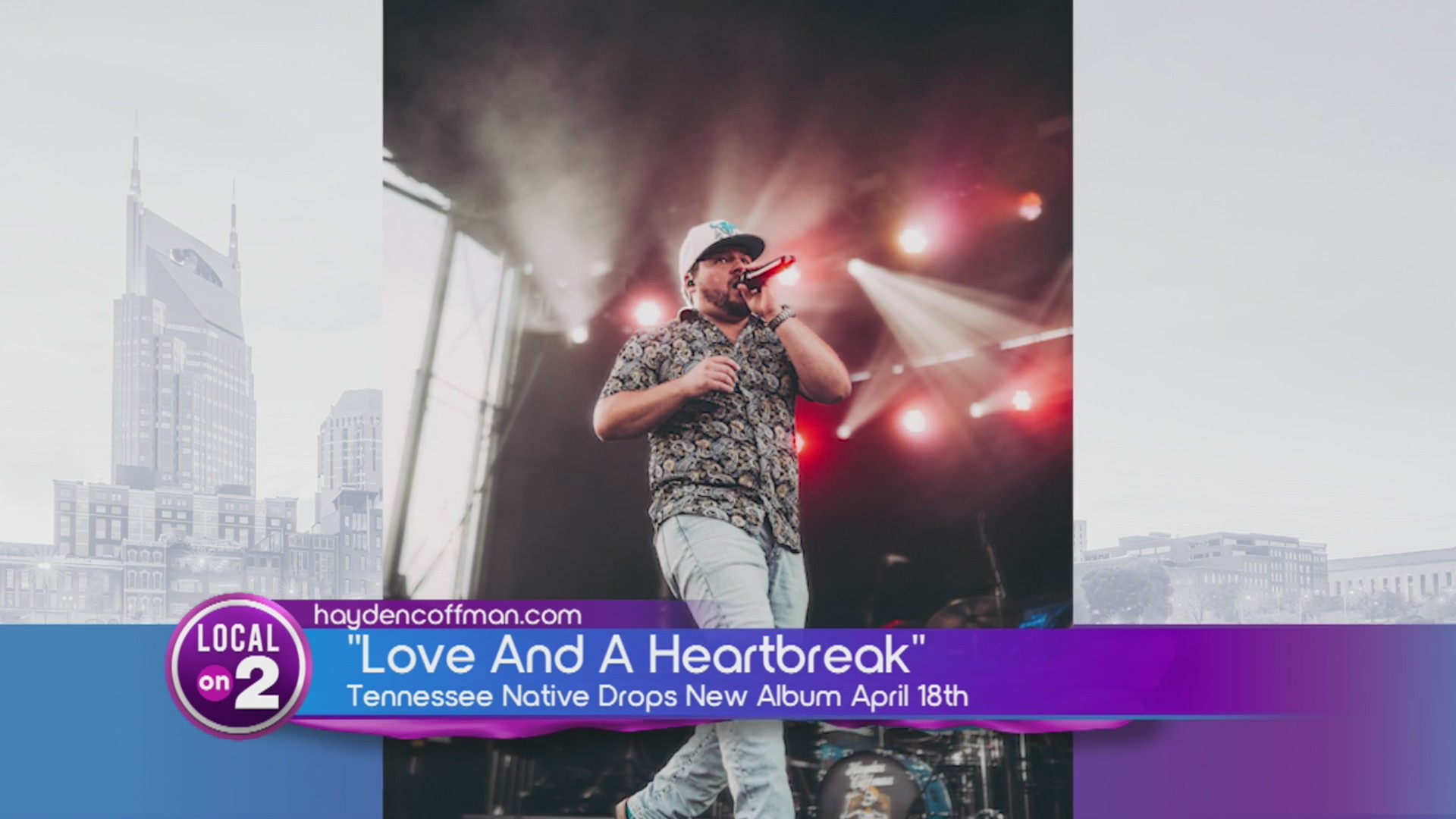 Hayden Coffman: “Love And A Heartbreak” – WKRN News 2