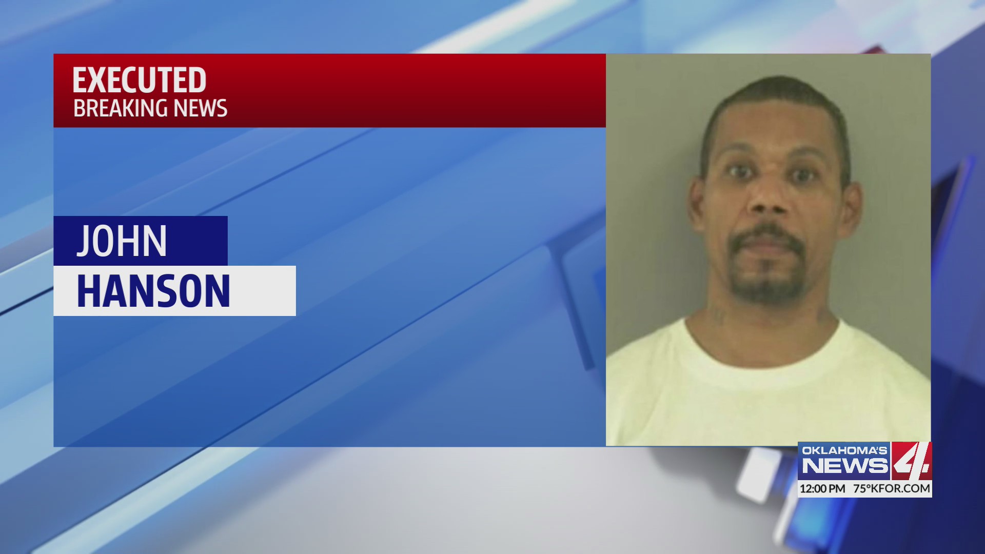 State of Oklahoma executes death row inmate John Hanson – KFOR.com ...