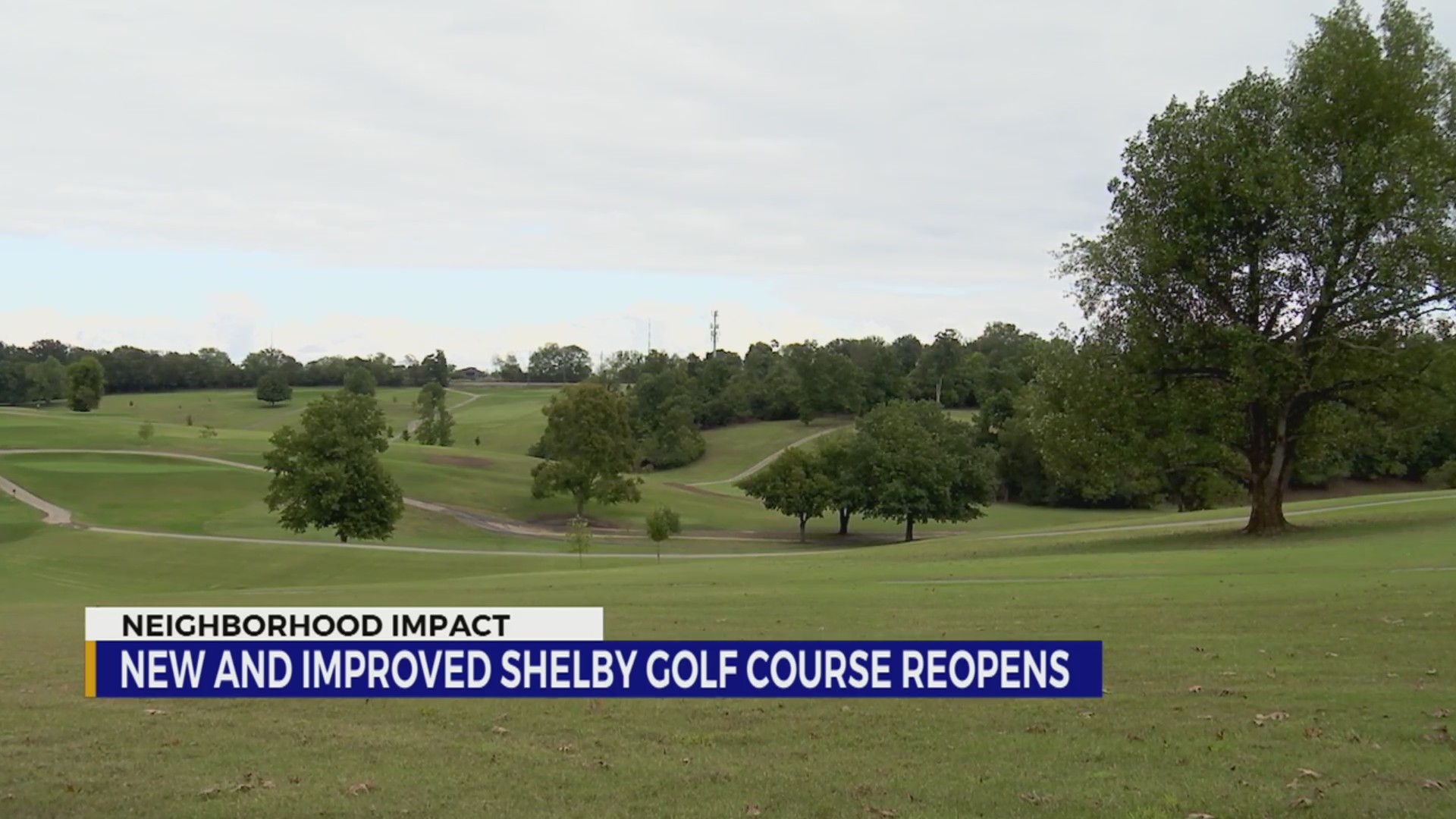 Neighborhood Impact: New and improved Shelby Golf Course reopens – WKRN ...