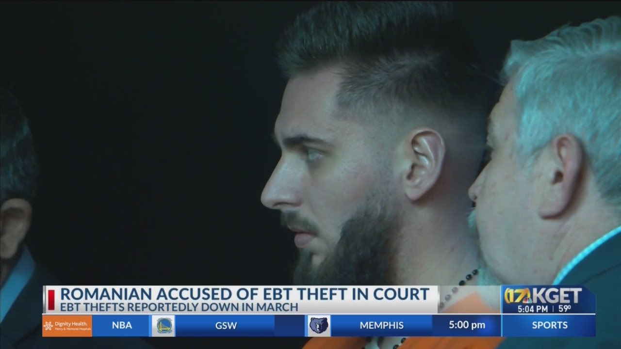 Romanian accused of EBT theft in court – KGET 17 News