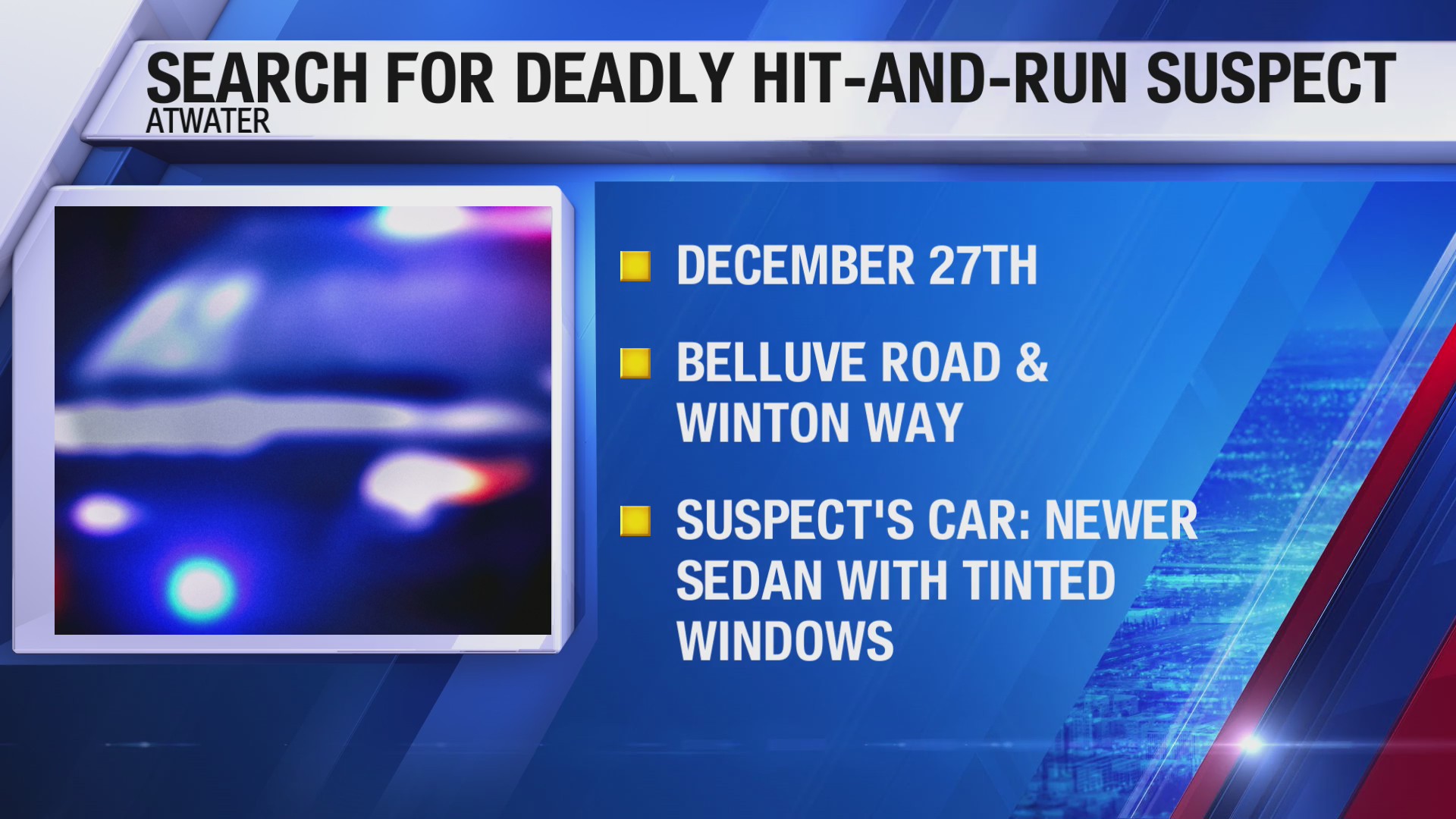 Atwater hit-and-run now fatal; suspect still sought – CBS47 and KSEE24 ...