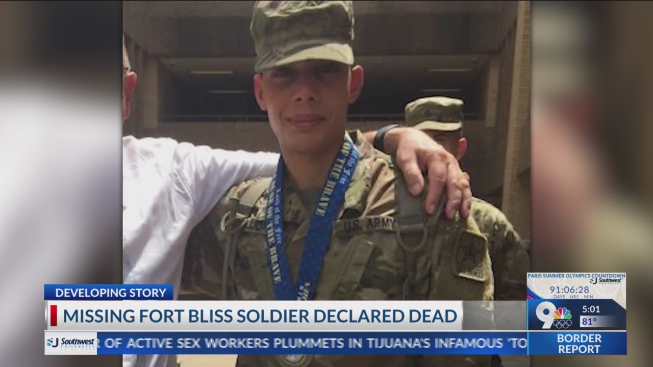 Missing Fort Bliss soldier declared dead – KTSM 9 News