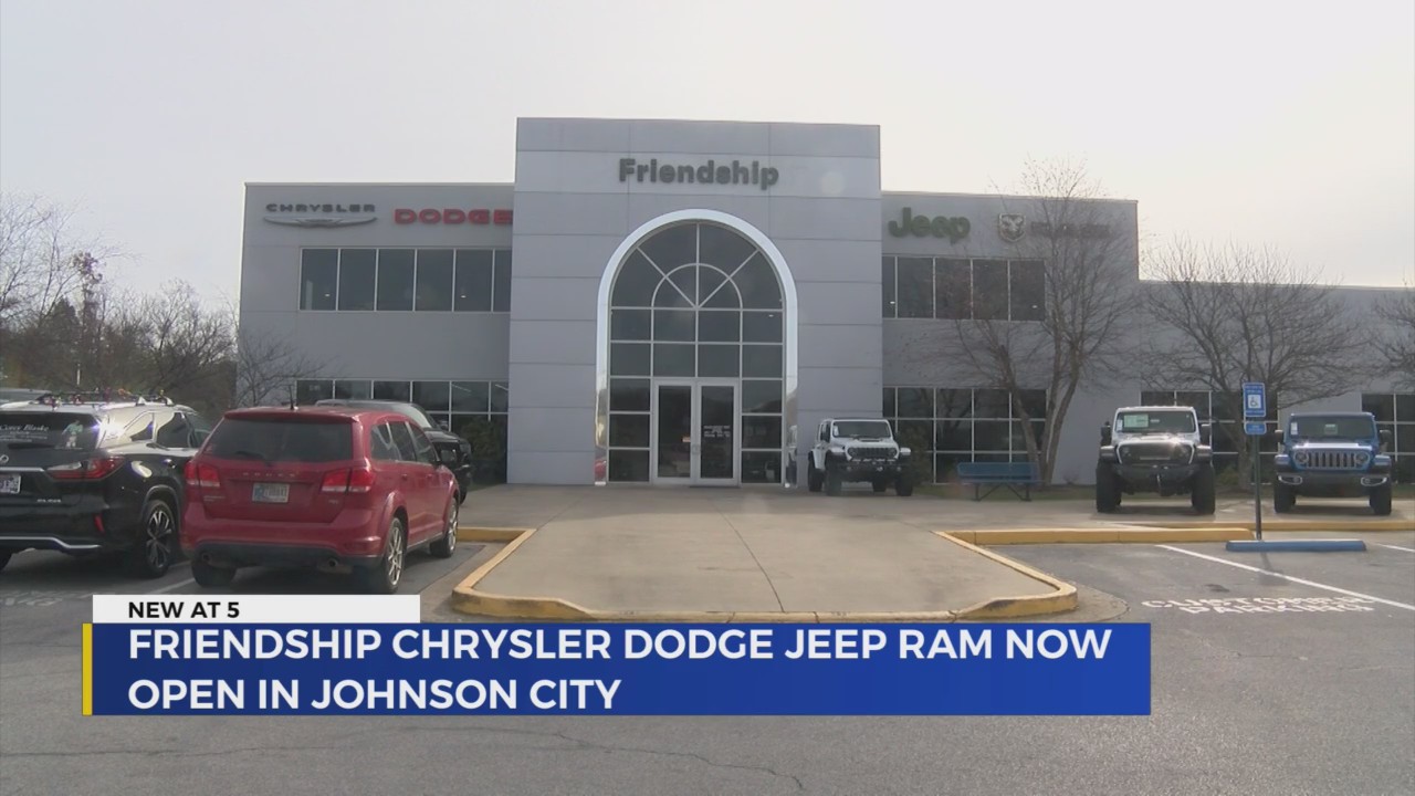 Friendship Chrysler Dodge Jeep RAM Johnson City now open – WJHL | Tri ...