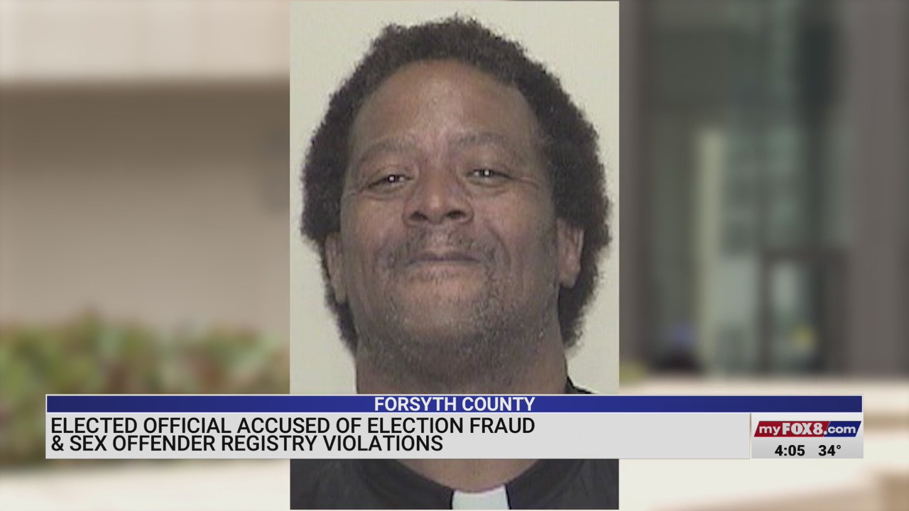 Elected Forsyth County official charged with election fraud, sex ...