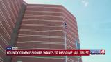 Commissioner wants to do away with jail trust; add sales tax for jail ...