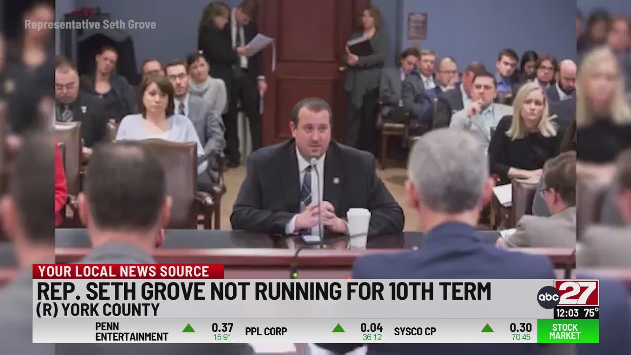 Rep. Seth Grove not running for 10th term – ABC27
