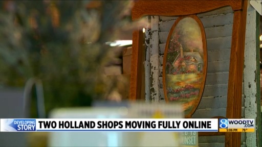 Two Holland shops moving fully online – WOODTV.com