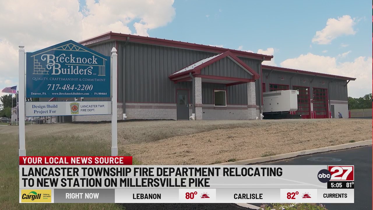 Lancaster Township Fire Dept. set to relocate to new station – ABC27