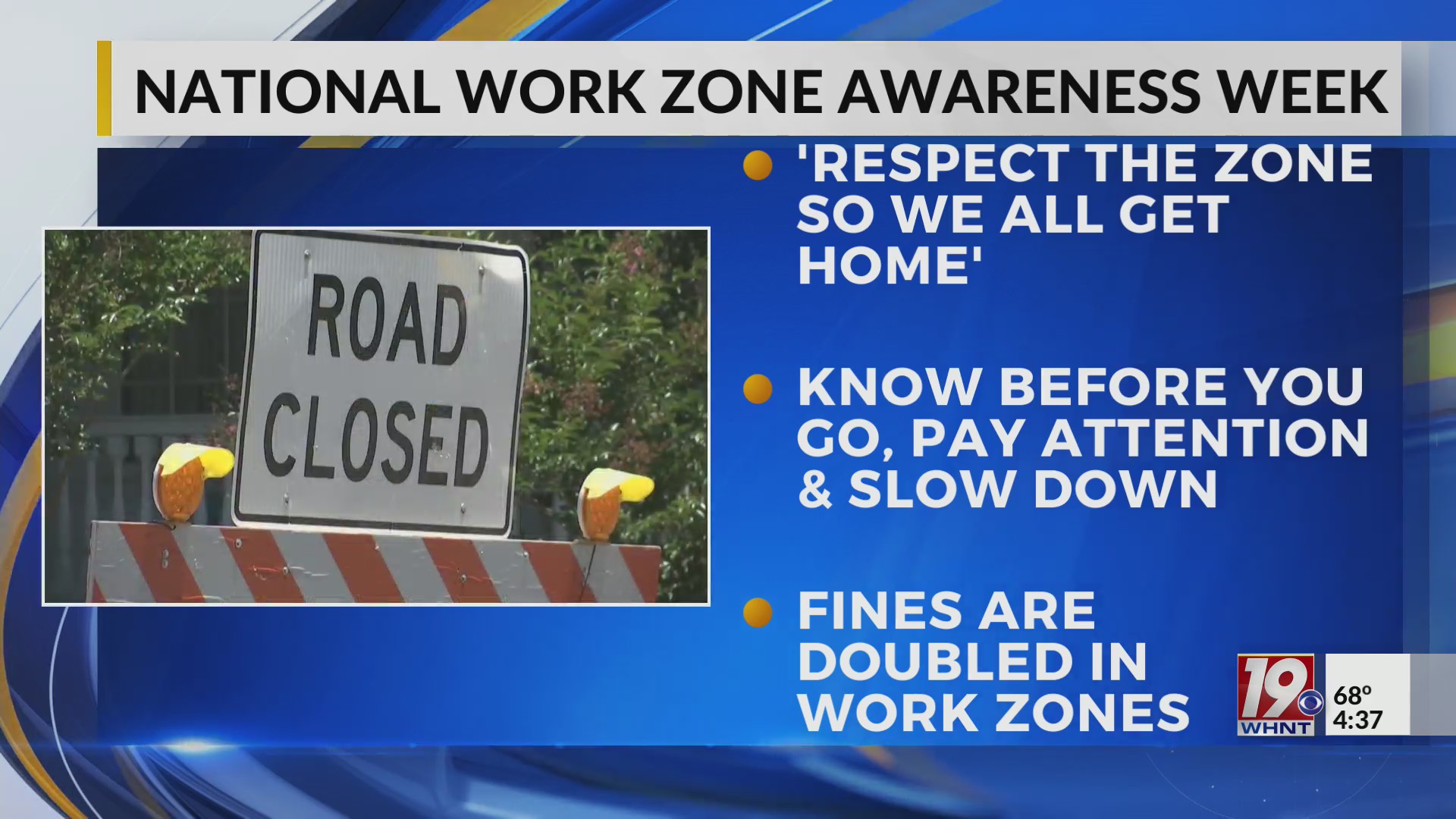 National Work Zone Awareness Week | April 21, 2025 | News 19 at 4:30 p ...