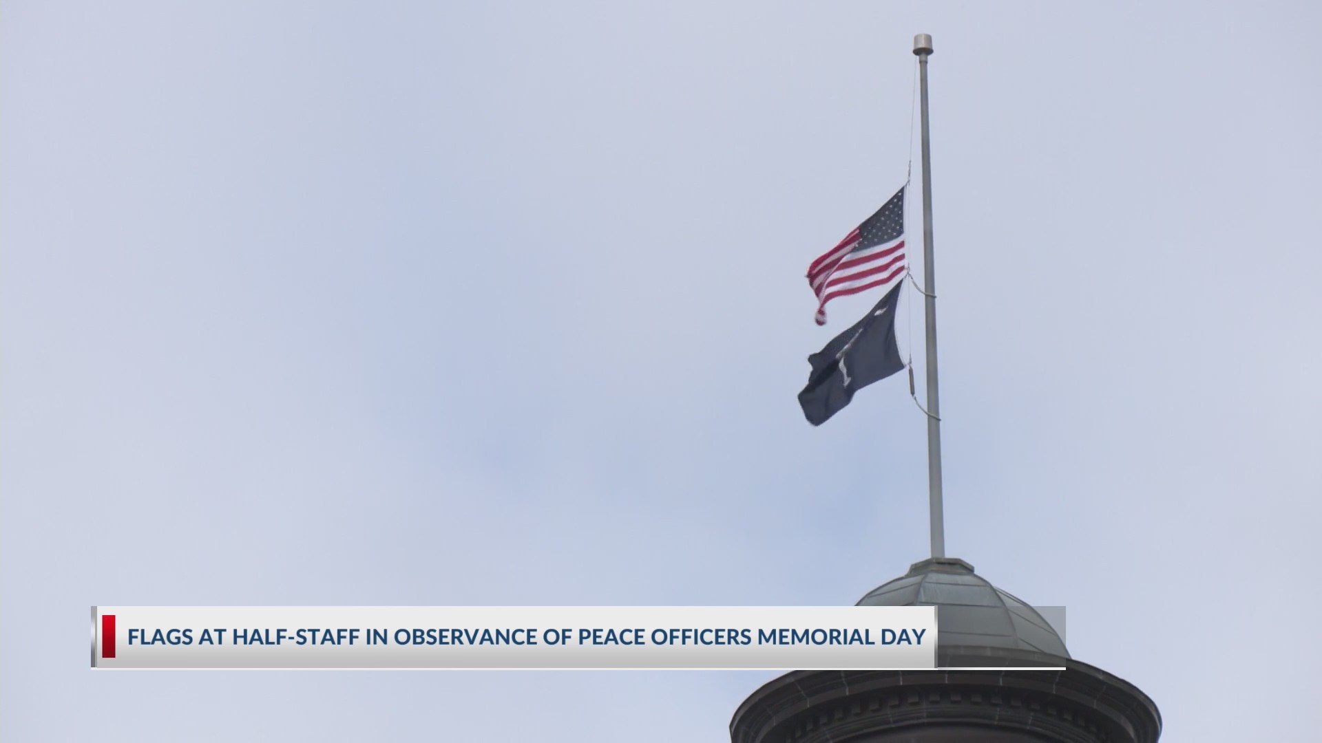 Flags at half-staff in observance of Peace Officers Memorial Day – WCBD ...