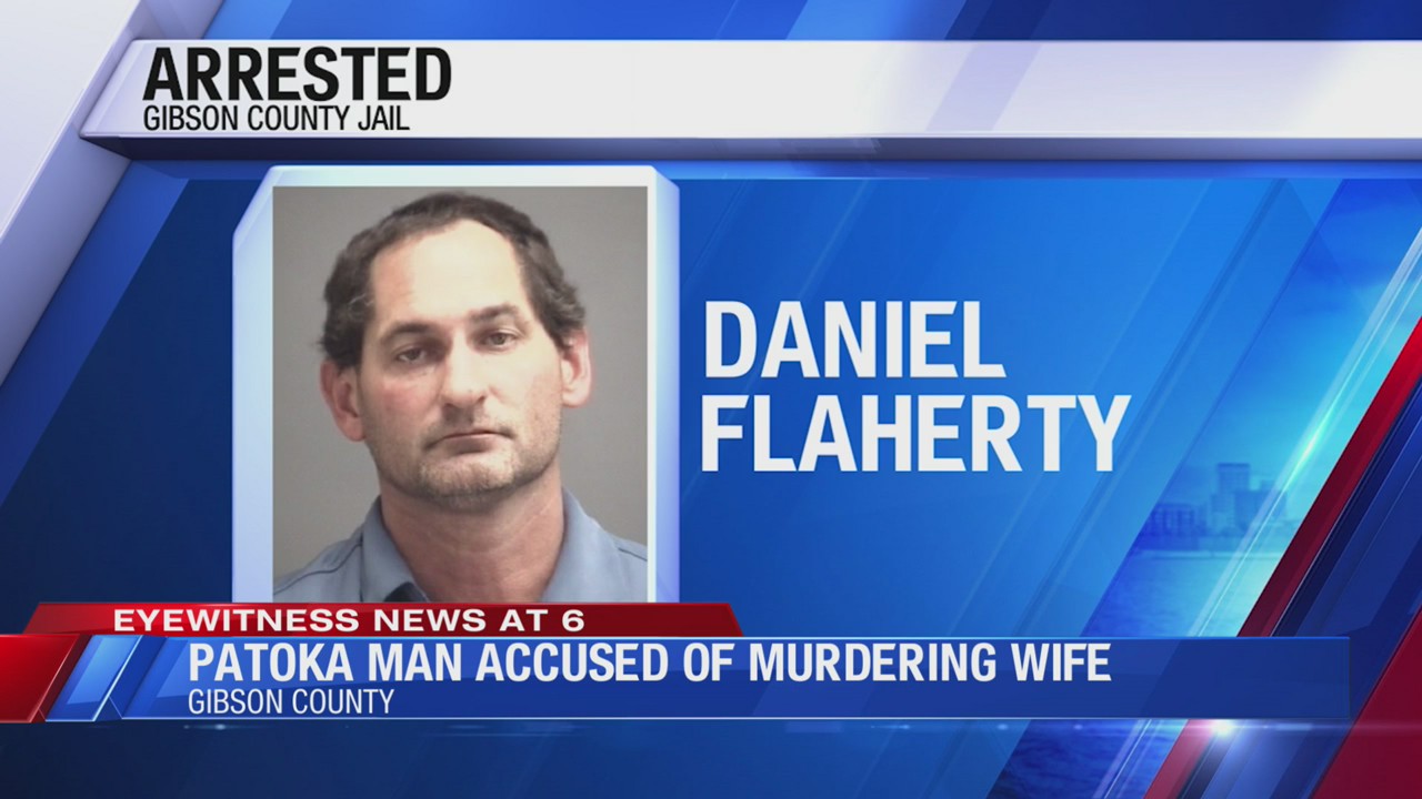 Patoka man, Daniel Flaherty, accused of murdering wife – Eyewitness ...