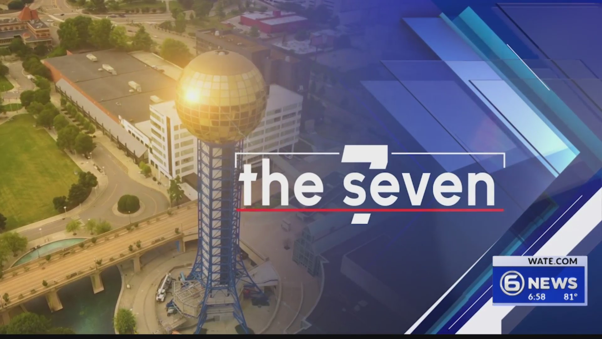 The Seven – WATE 6 News – WATE 6 On Your Side
