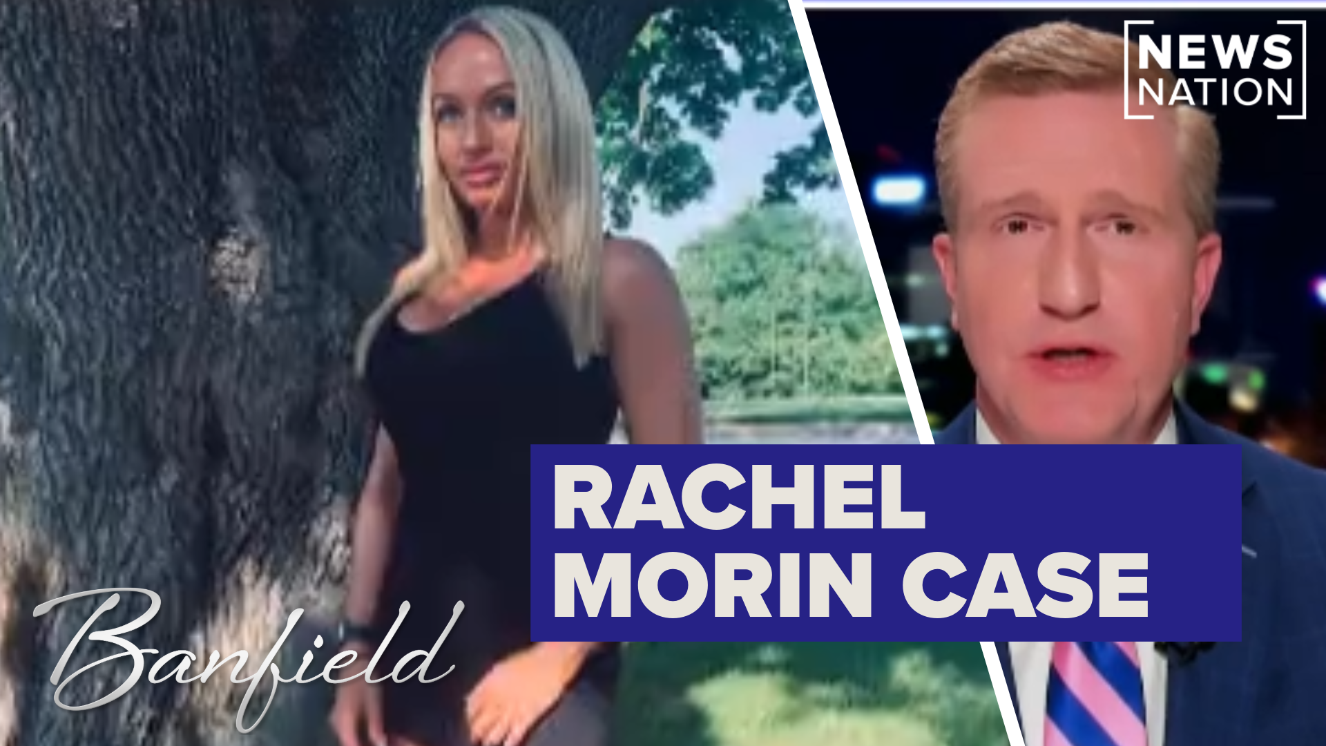 Rachel Morin’s killer convicted in 46 minutes | Banfield – NewsNation