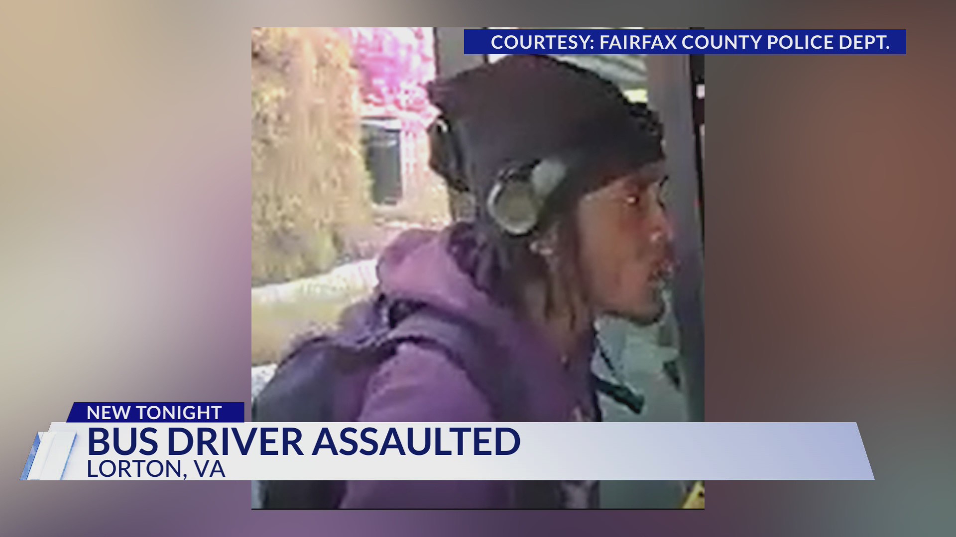Police: Suspect wanted for assaulting bus driver in Lorton – DC News ...