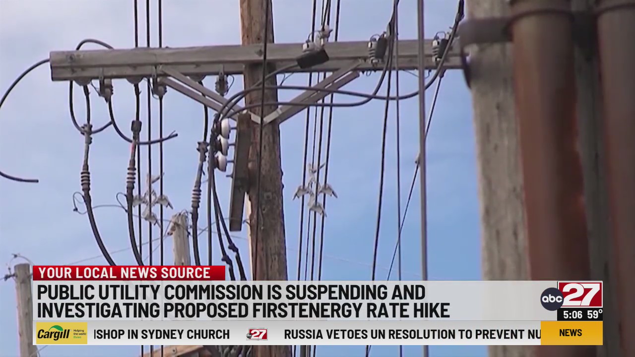 PUC suspends, will investigate FirstEnergy rate increases – ABC27