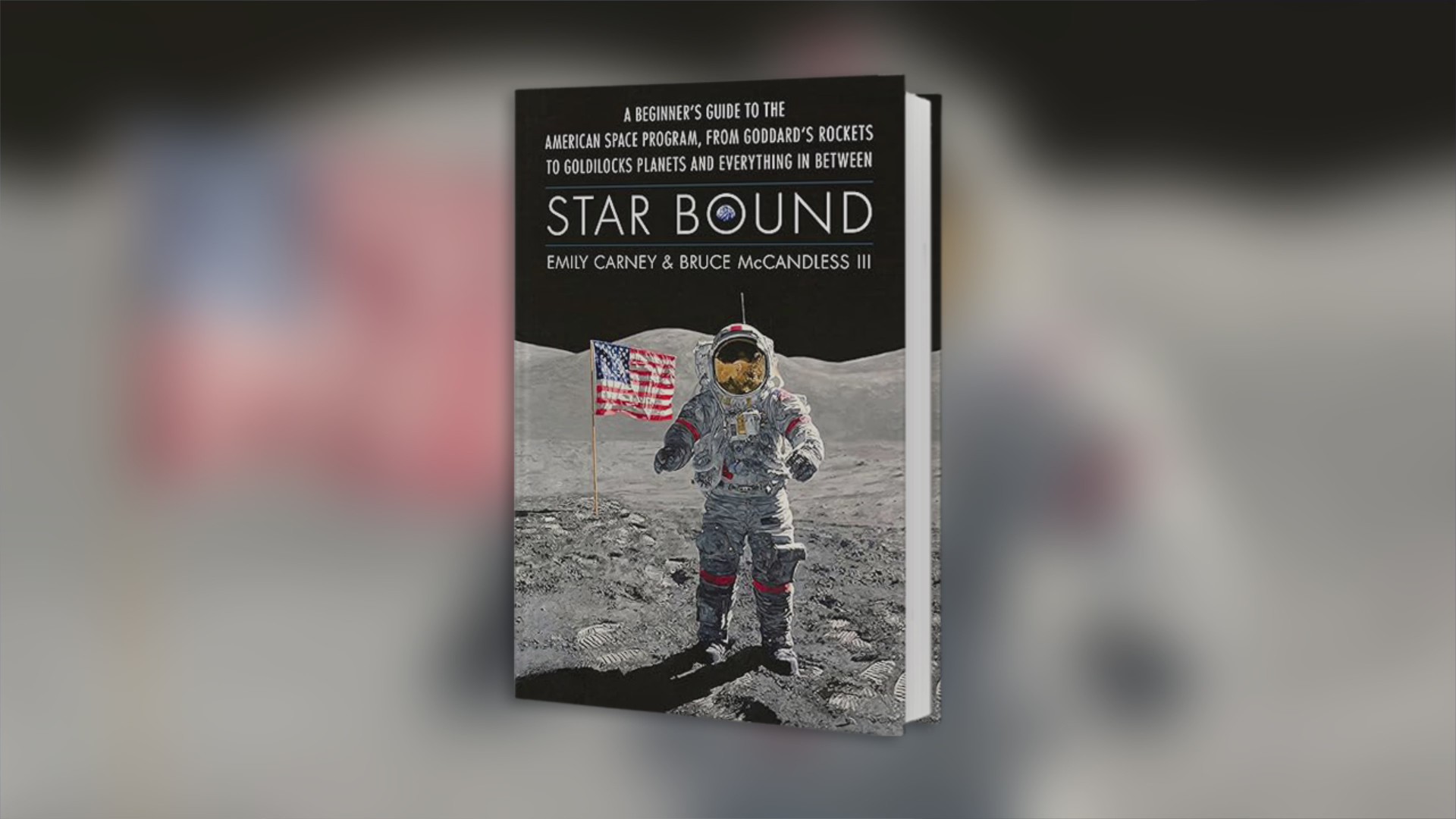 ‘Star Bound: A Beginner’s Guide to the American Space Program, from ...