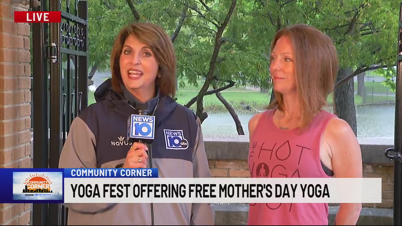NEWS10 in Your Town: Community Corner- Hot Yoa Spot hosting free Mother ...