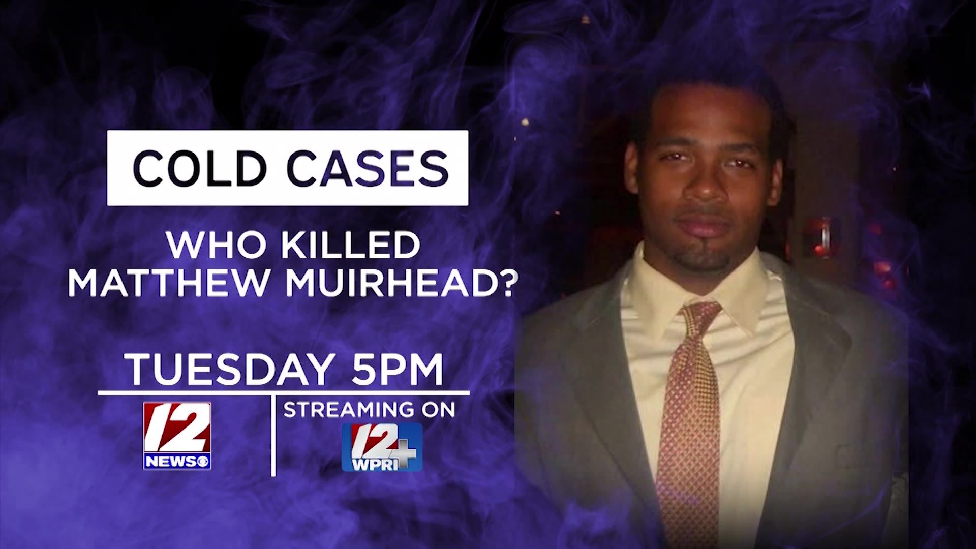 Cold Case: Who Killed Matthew Muirhead? – WPRI.com