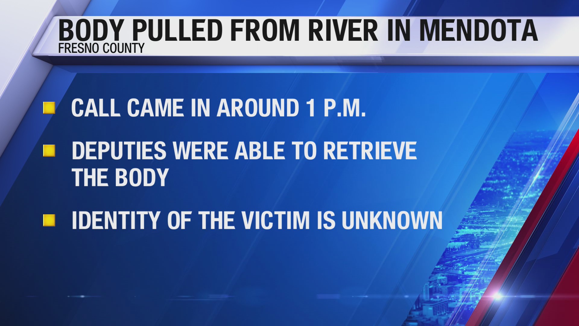 Body pulled from river in Mendota, Fresno County Sheriff’s Office says – CBS47 and KSEE24 | News ...