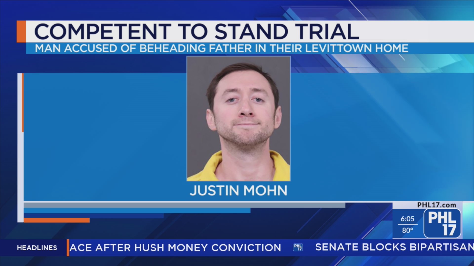Justin Mohn competent to stand trial – PHL17.com
