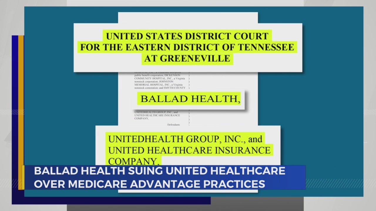Ballad Health suing United Healthcare over Medicare Advantage practices ...