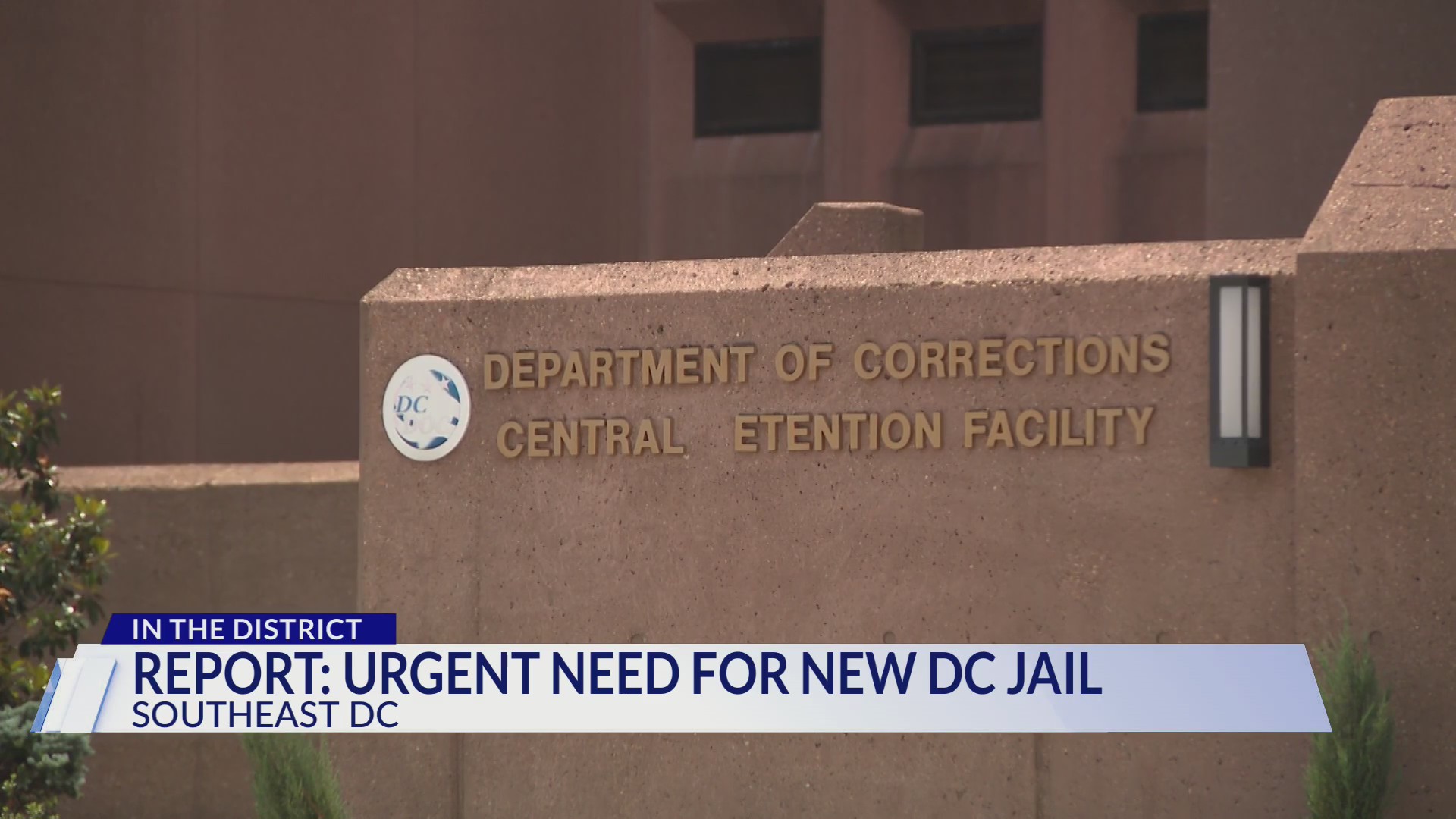 New reports says DC urgently needs a new jail – DC News Now | DC ...