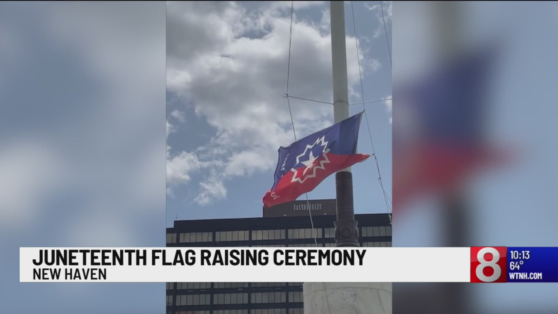 Juneteenth flag raising ceremony held on New Haven Green – WTNH.com