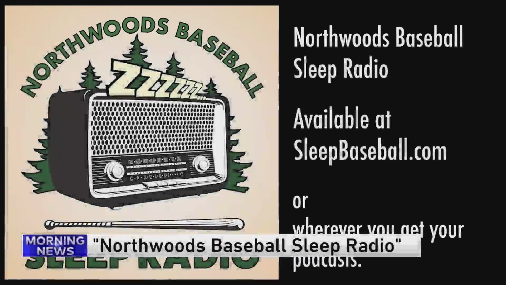 “Northwoods Baseball Sleep Radio” – WGN-TV