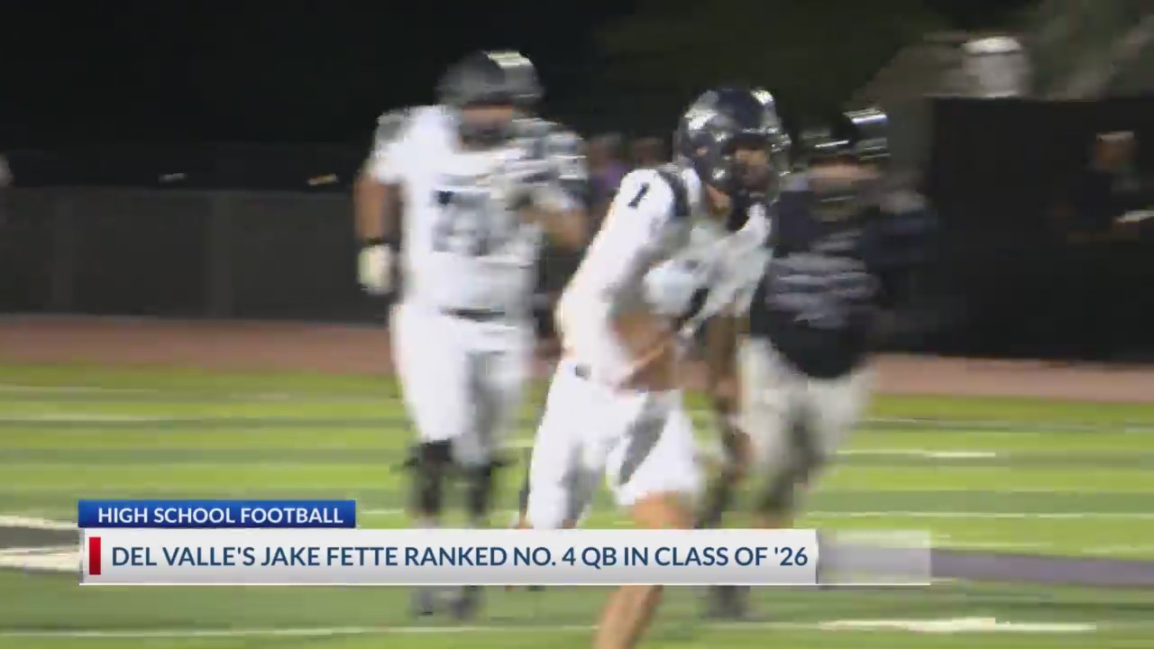 Del Valle’s Jake Fette ranked No. 4 QB in Class of 2026 – KTSM 9 News