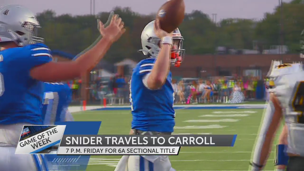 GOTW Preview: Snider at Carroll for 6A sectional title – WANE 15