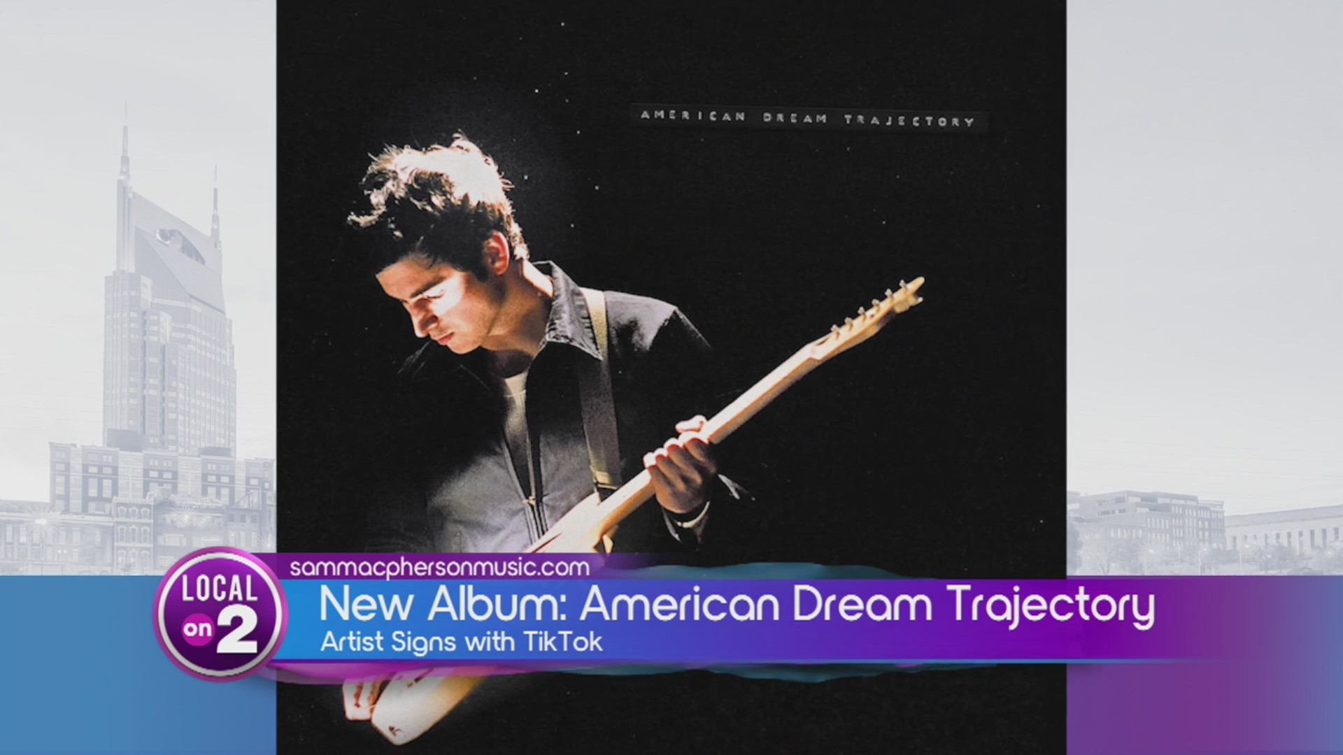 Sam MacPherson: American Dream Trajectory – WKRN News 2
