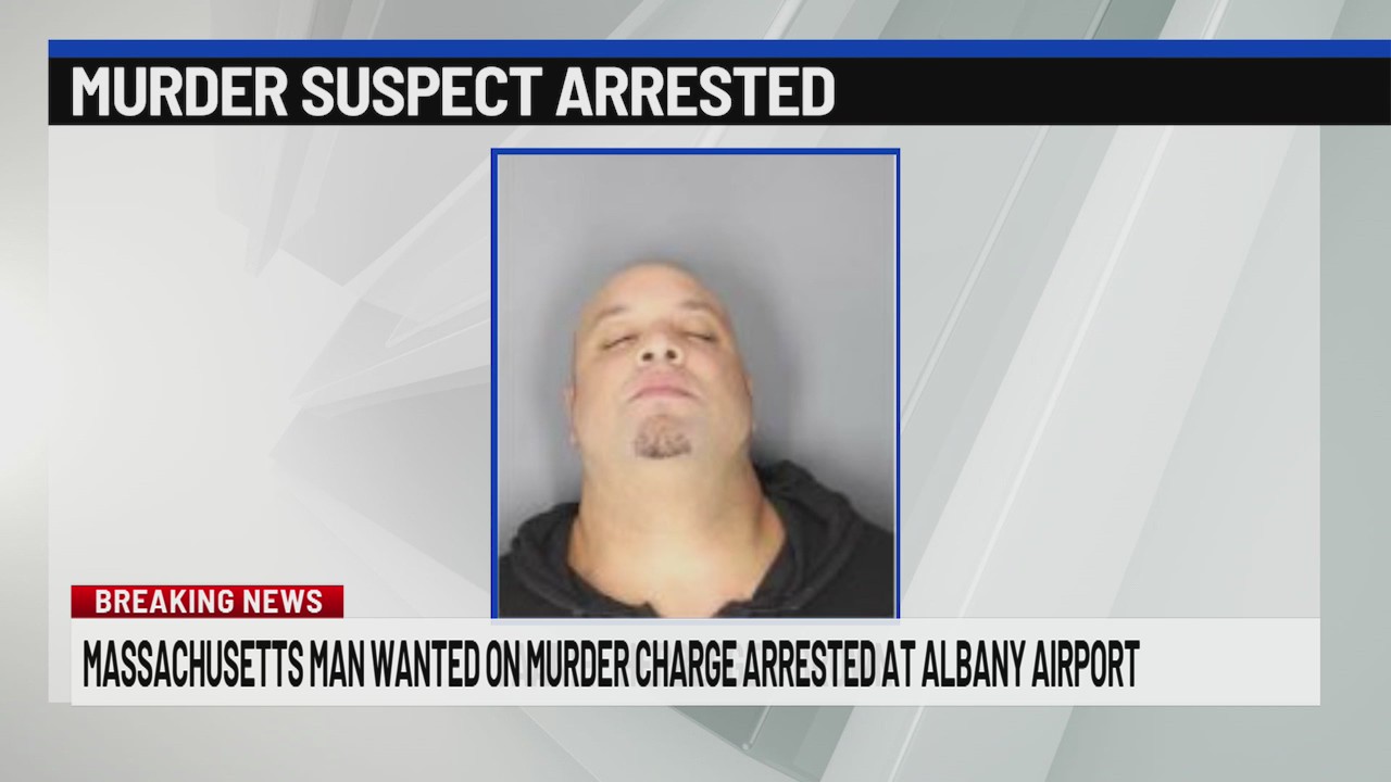 Massachusetts murder suspect arrested at Albany Airport – NEWS10 ABC