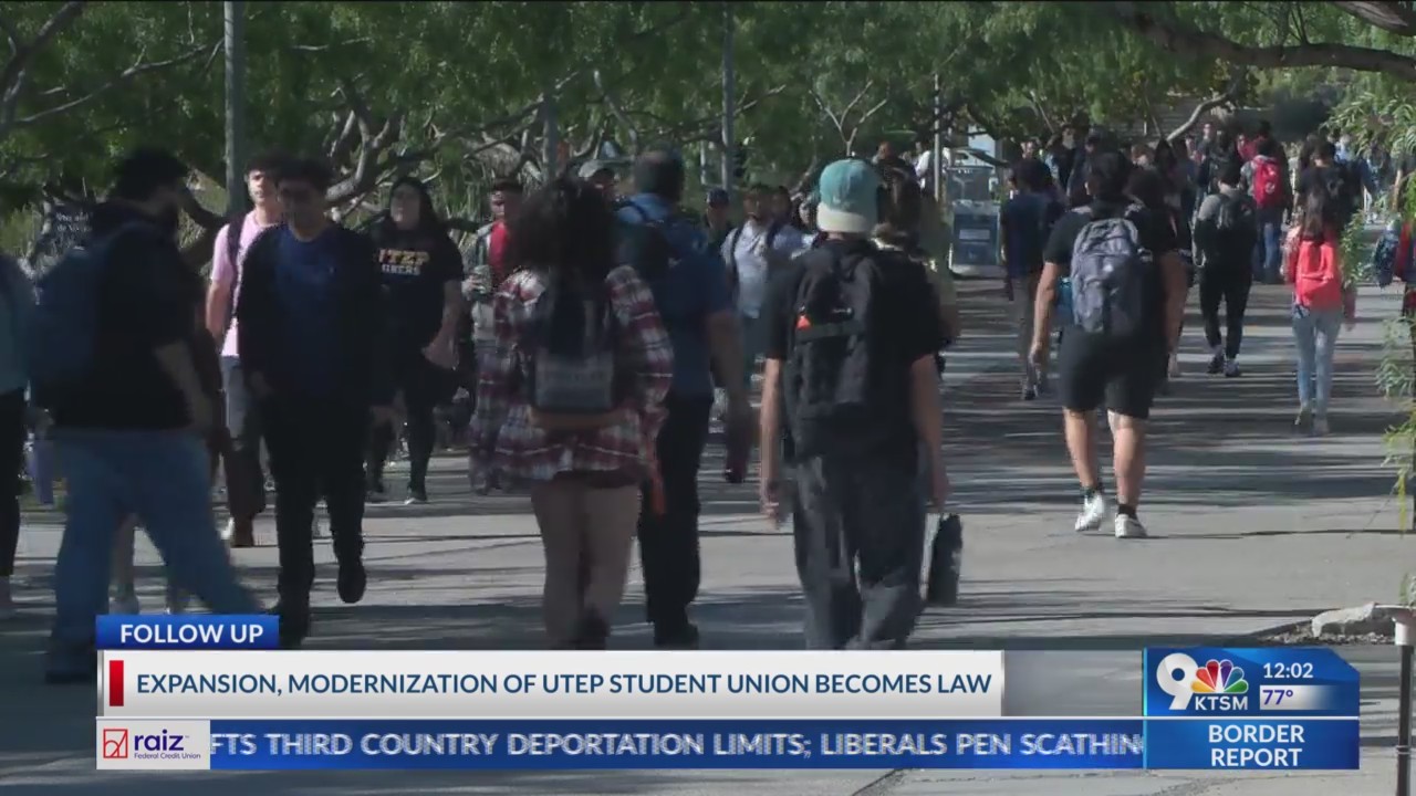 Expansion, modernization of UTEP Student Union becomes law – KTSM 9 News