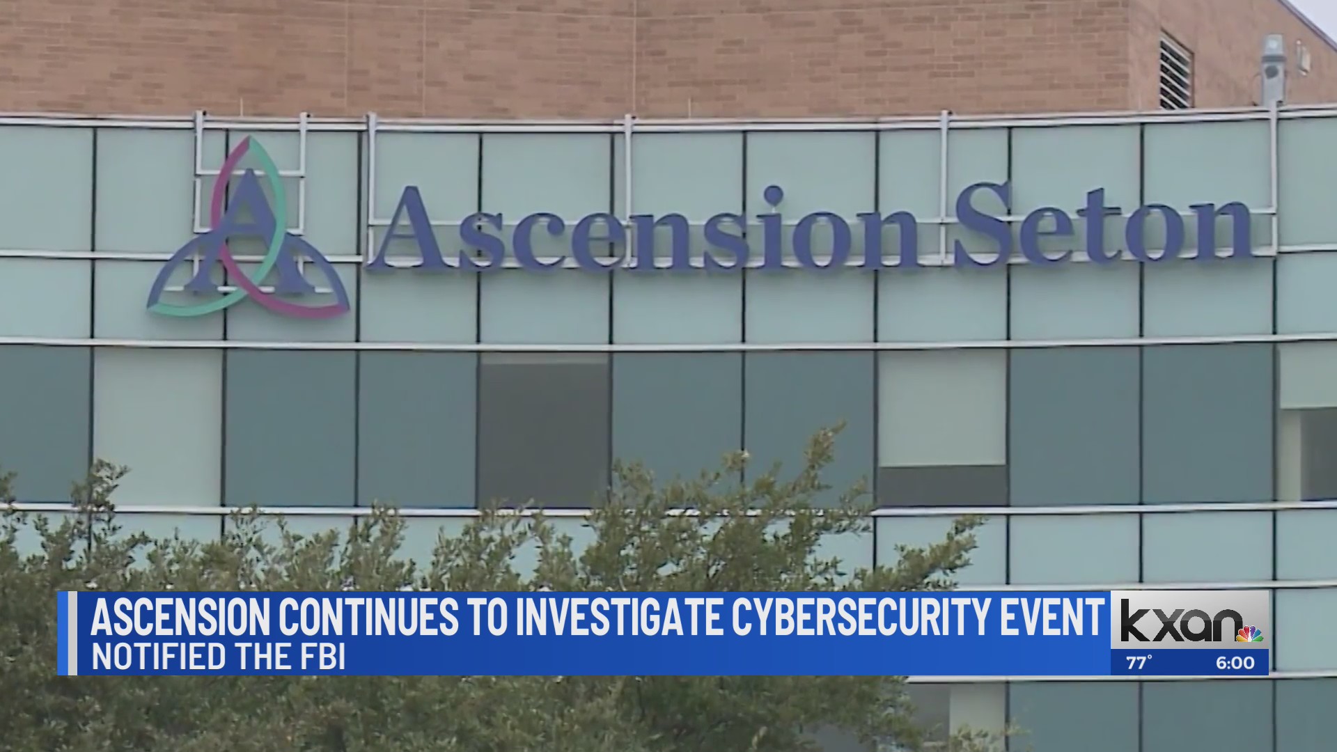 Ascension continues to investigate cybersecurity event, notified the ...