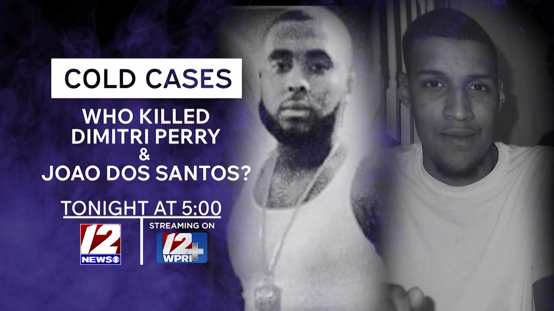 Cold Case: Who killed Dimitry Perry and Joao Dos Santos? – WPRI.com