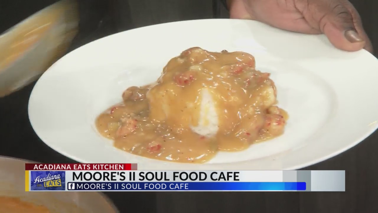 MOORE’S II SOUL FOOD CAFE – KLFY.com