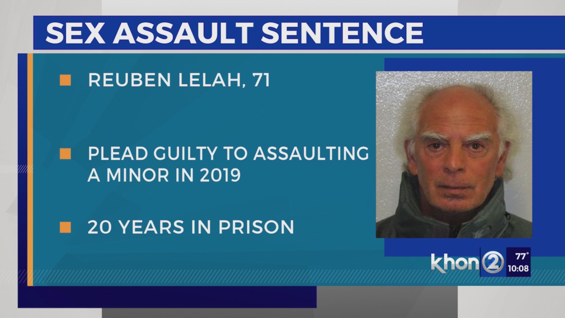 71-year-old Kona man to serve 20 years in prison for sexual assault – KHON2