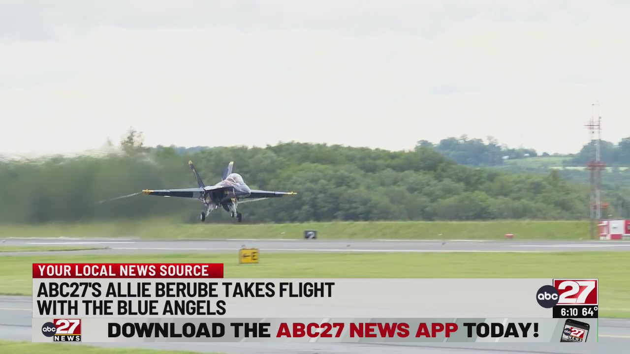 abc27’s Allie Berube takes flight with the U.S. Navy Blue Angels – ABC27