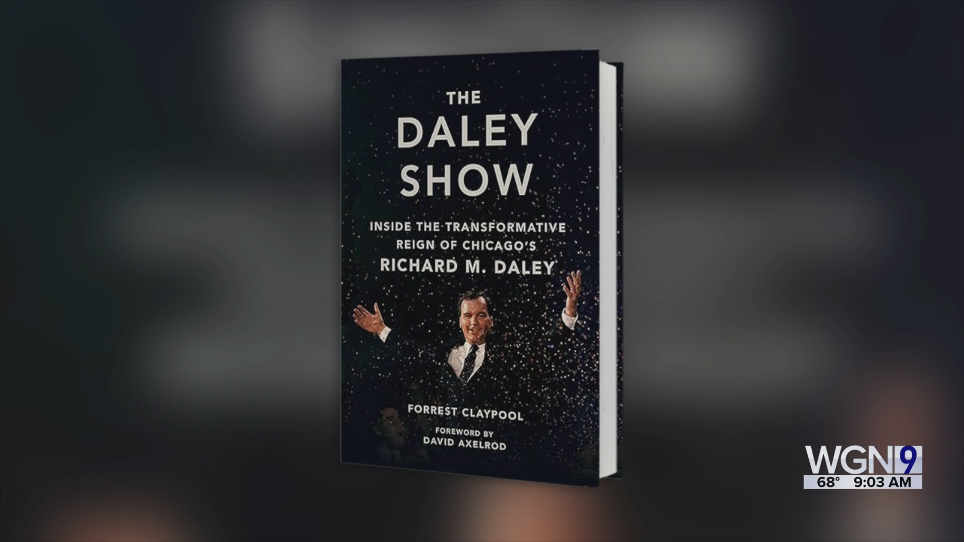 New book “The Daley Show” takes readers inside Richard M. Daley’s City ...