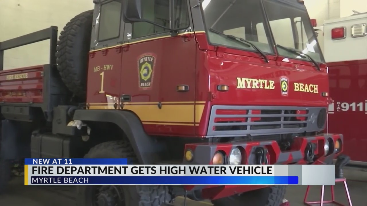 Myrtle Beach Fire Department’s first high-water vehicle ready for ...